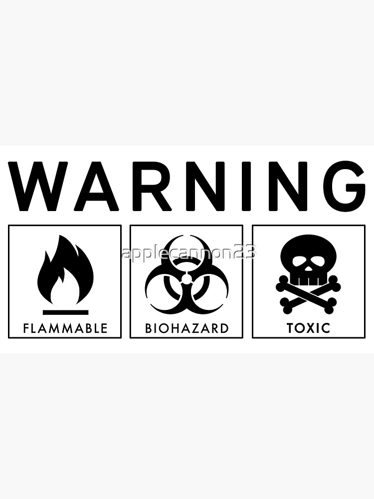 "WARNING: flammable | biohazard | toxic" Sticker for Sale by ...