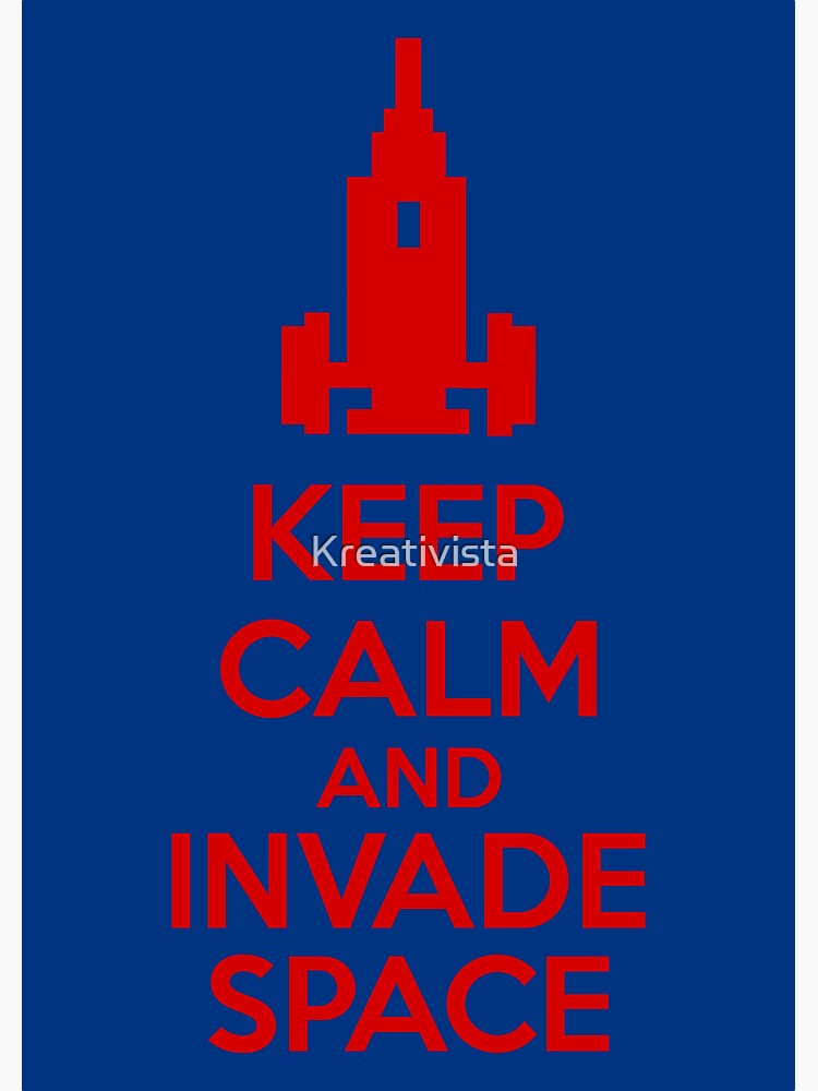 "Keep Calm And Invade Space" Sticker for Sale by Kreativista | Redbubble