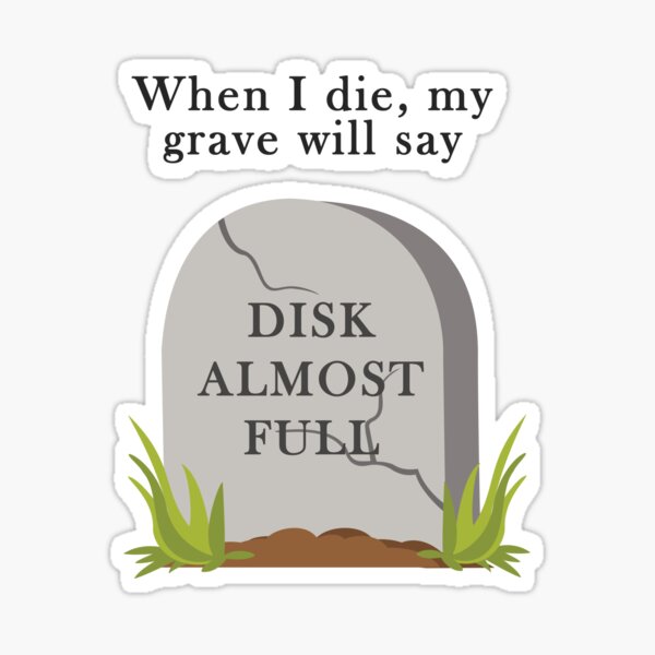 "Funny designer pun disk almost full" Sticker for Sale by Prerana Jain ...