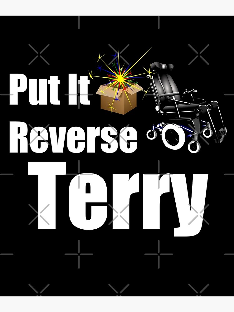 "Put It Reverse Terry" Poster by Rachidbouch | Redbubble