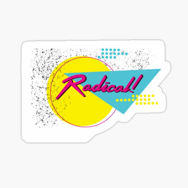 "80’s Radical " Sticker by jayssucks | Redbubble
