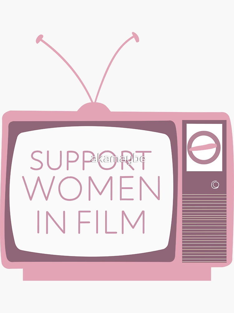 "Support Women In Film TV Set" Sticker for Sale by akamaybe | Redbubble