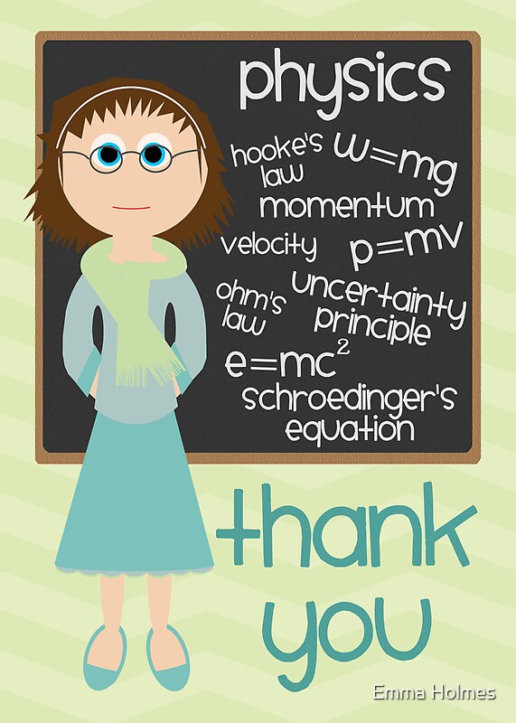 "Thank You - Physics Teacher" by Emma Holmes | Redbubble