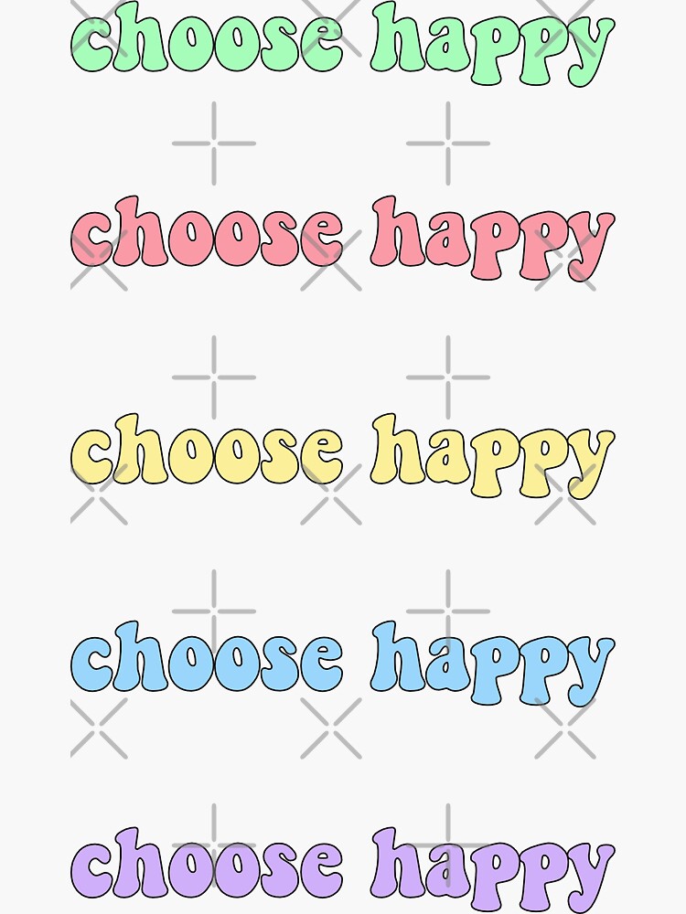 "vsco choose happy quote" Sticker for Sale by artpumpkin | Redbubble