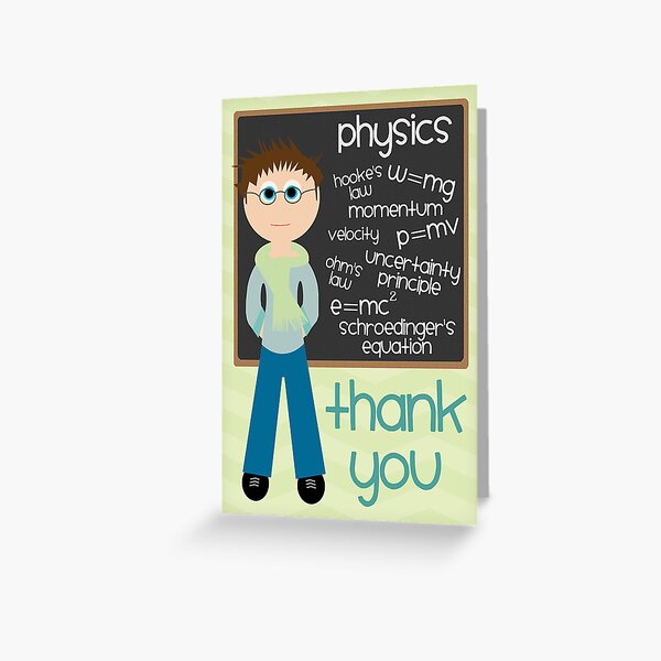 Thank You Physics Teacher Greeting Card By ELHolmesCards Redbubble thank-you-physics-teacher-greeting-card-by-elholmescards-redbubble