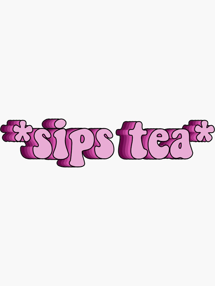 "sips tea pink" Sticker by oliviacapeci | Redbubble