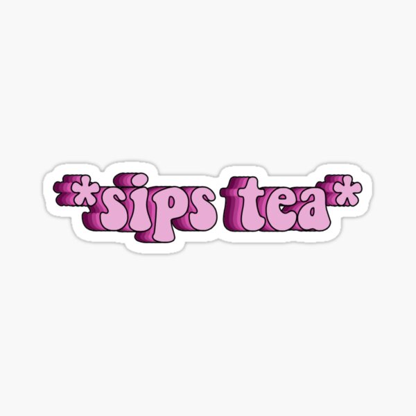 "sips tea pink" Sticker by oliviacapeci | Redbubble