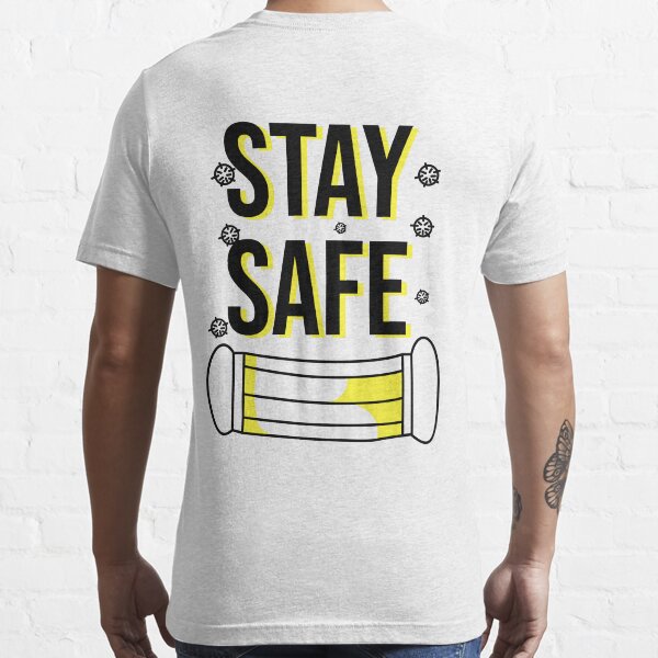 "Stay Safe T-Shirt quarantine, Stay home, stay safe, essential workers ...