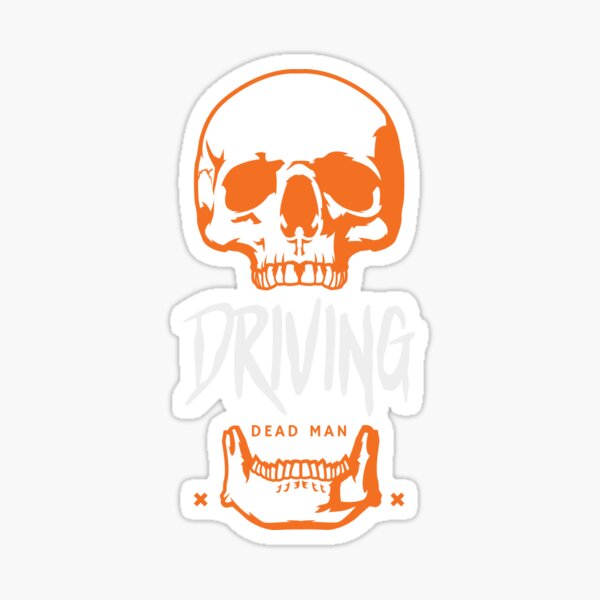 "Driving Dead Man" Sticker for Sale by DJ-Giraffen | Redbubble