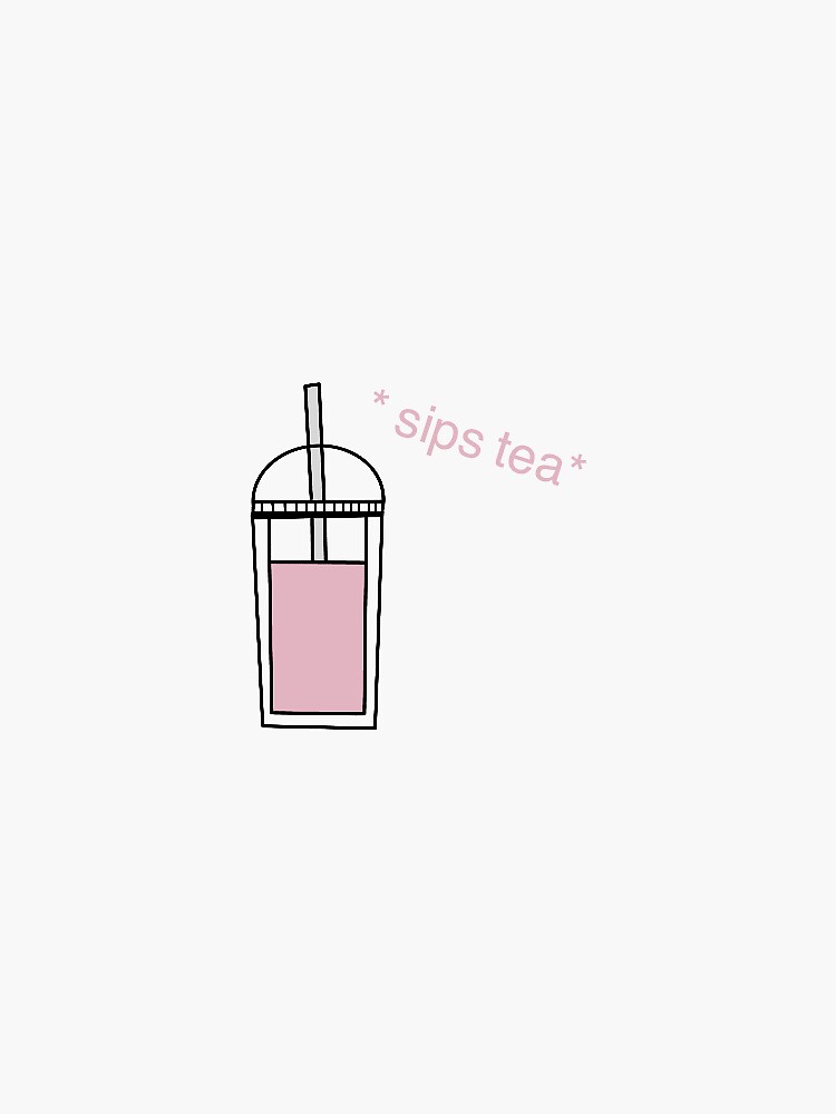 "*Sips Tea* sticker " Sticker for Sale by ElliLane | Redbubble