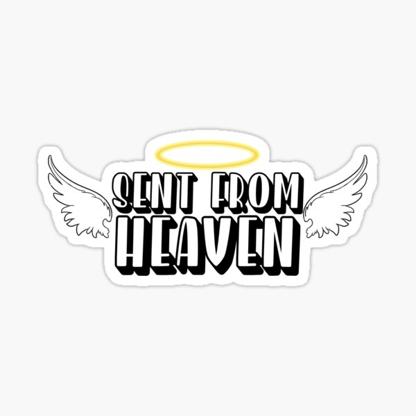 "Sent From Heaven" Sticker by nwager247 | Redbubble