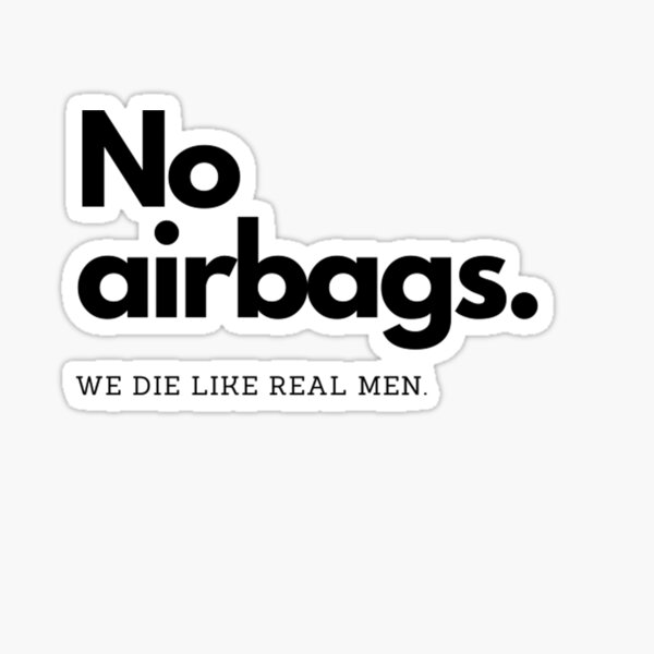 "No airbags" Sticker for Sale by Mazalcrafts | Redbubble