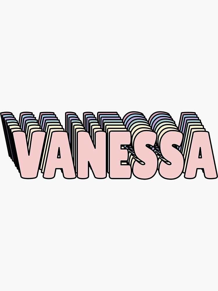 "Vanessa Name" Sticker for Sale by ashleymanheim | Redbubble