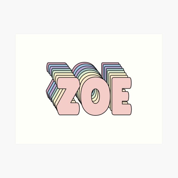 "Zoe Name " Art Print for Sale by ashleymanheim | Redbubble