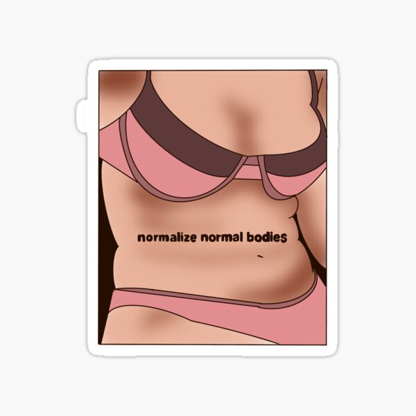 Normalize Normal Bodies Sticker For Sale By Vegansdottir Redbubble