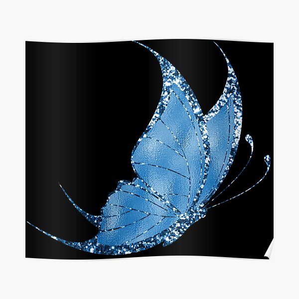 "Glitter Blue Butterfly " Poster for Sale by WisdomInspired | Redbubble