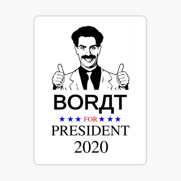 "Borat for President 2020" Sticker for Sale by mariuszmoscicki | Redbubble