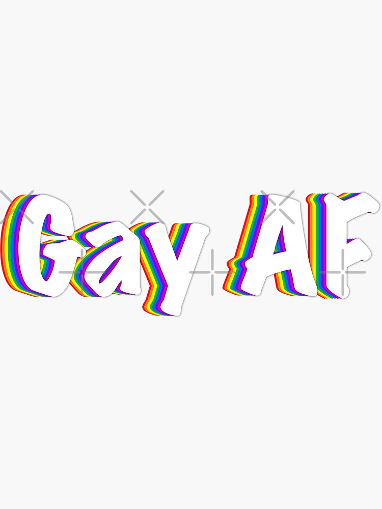 "Gay AF" Sticker for Sale by SassyCassidy | Redbubble