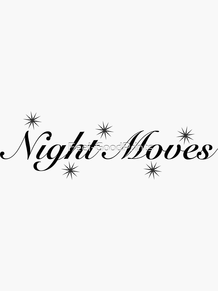 ""night moves"" Sticker for Sale by Feel-GoodPrints | Redbubble