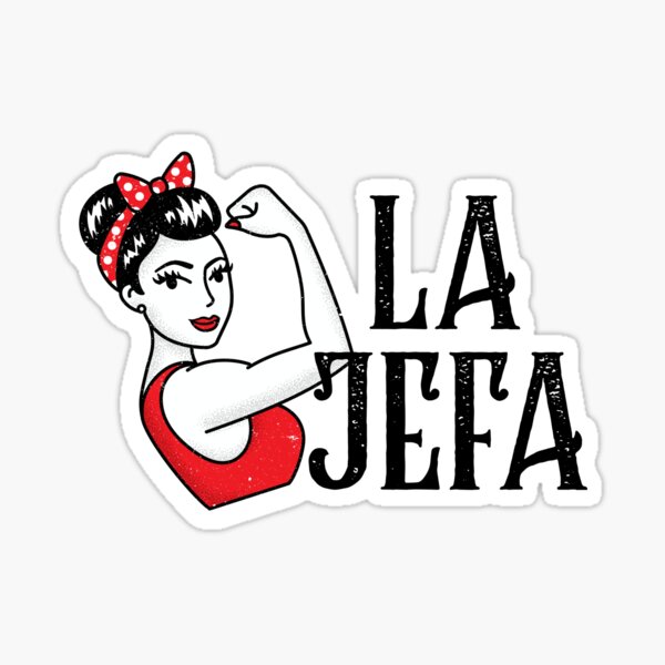 "Jefa, Latina Boss, Spanish" Sticker by Carvi-designs | Redbubble