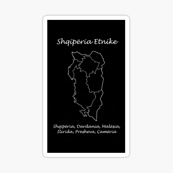 "Map of Greater Albania/ Shqiperia Etnike (black)" Sticker for Sale by ...