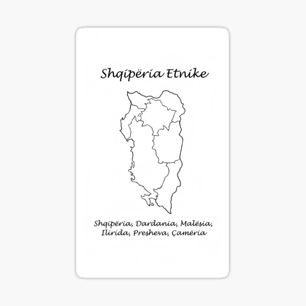 "Map of Greater Albania/ Shqiperia Etnike (white)" Sticker for Sale by ...
