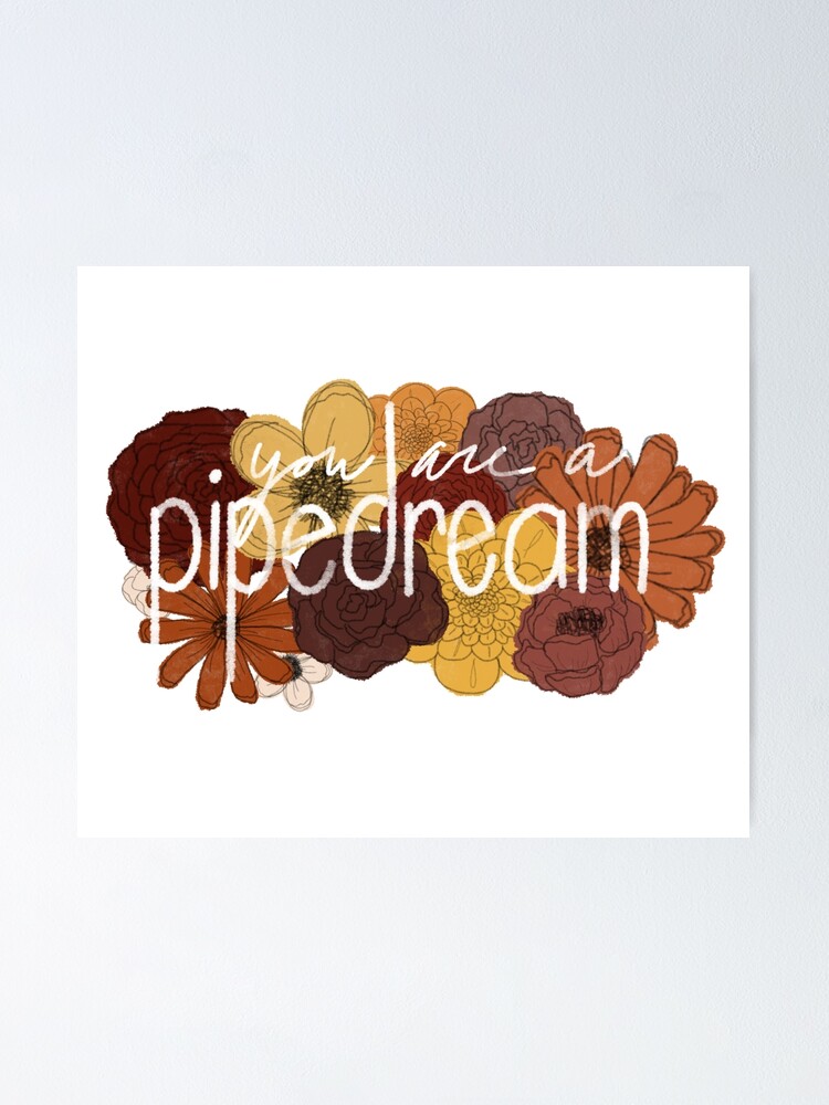 "You Are A Pipe Dream, Andrew Minyard AFTG quote" Poster for Sale by ...