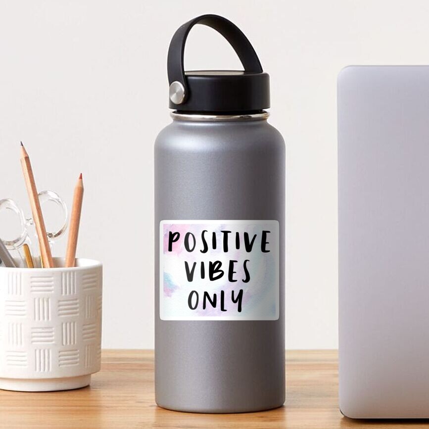 "Positive vibes only " Sticker by karsenkolnicki | Redbubble