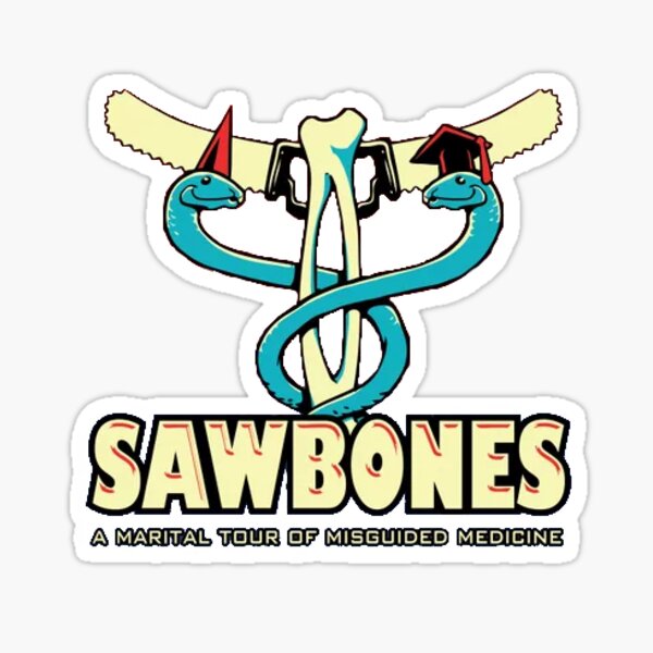 Sawbones Gifts & Merchandise for Sale | Redbubble