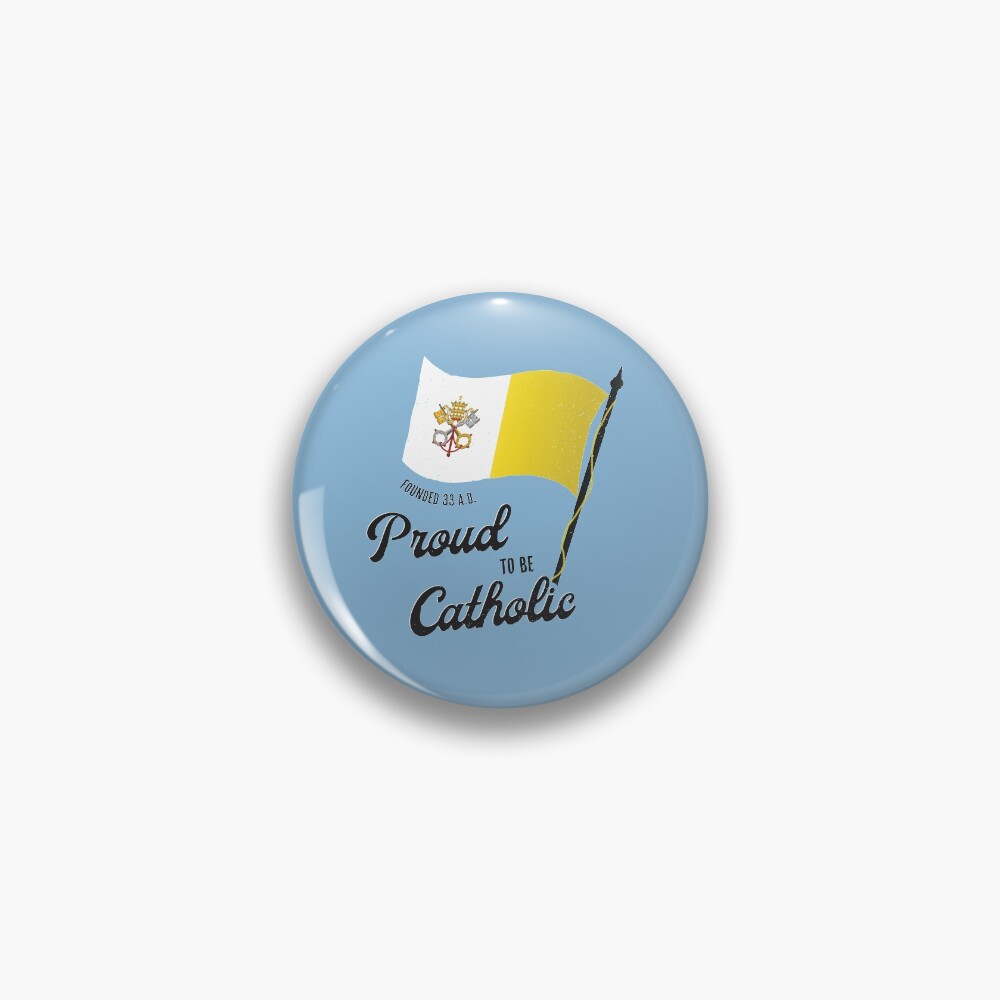 "Proud to be Catholic: Vatican City Flag" Pin for Sale by mwcatholic ...