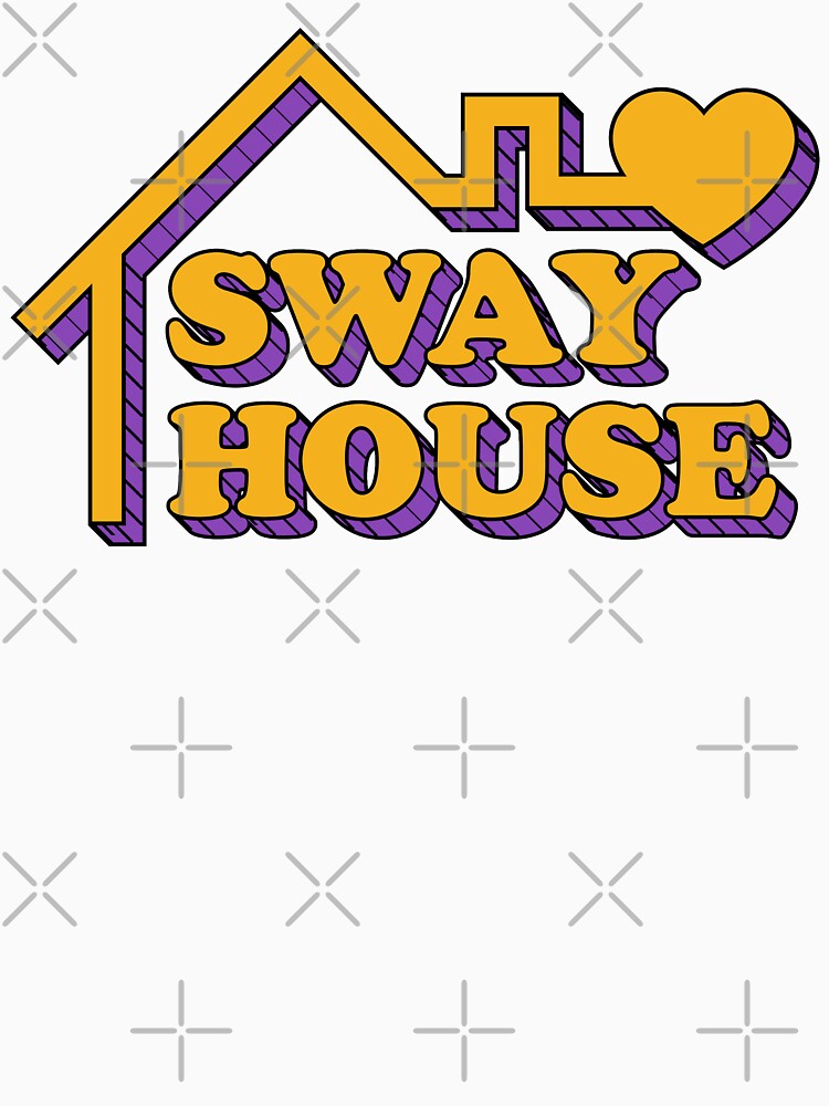 "Sway House" T-Shirt von iBruster | Redbubble