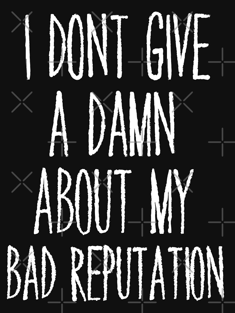"Bad Reputation" T-shirt for Sale by DeadRight | Redbubble | freaks and ...
