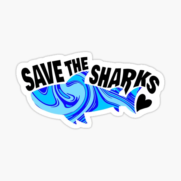 "Save the Sharks" Sticker by mayaeisenhaur | Redbubble