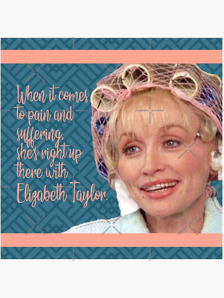 Steel Magnolia Quotes