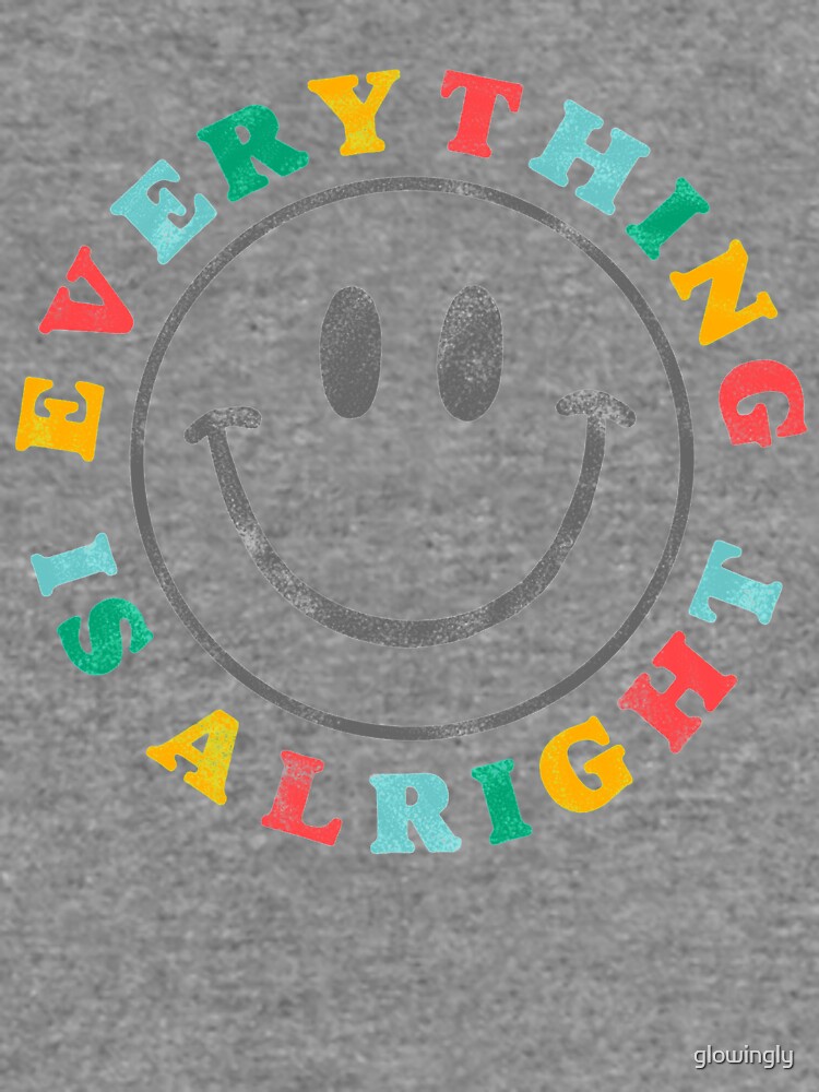 "everything is alright retro rainbow smiley face" Lightweight ...