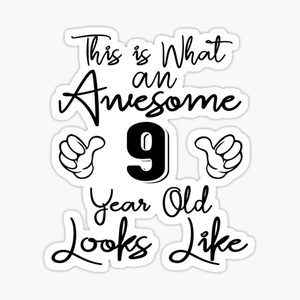 "This is What an Awesome 9 Year Old Looks Like - 9th Birthday Gift ...