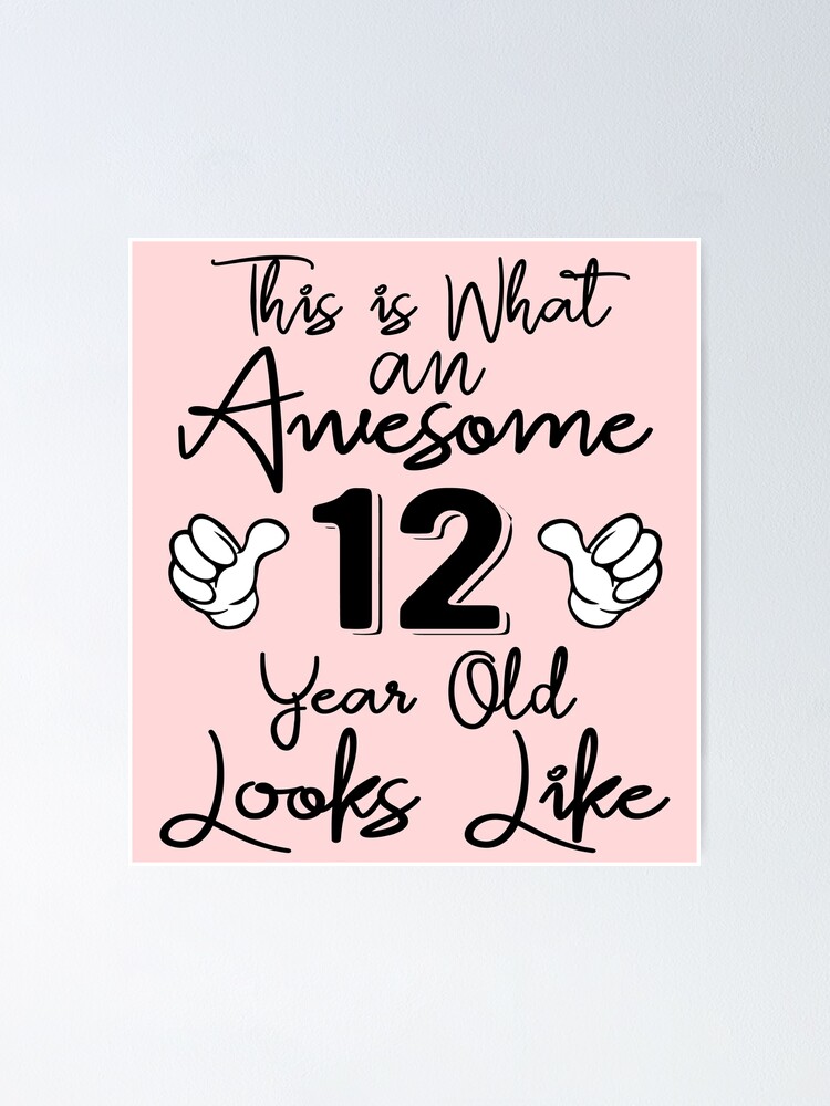 "This is What an Awesome 12 Year Old Looks Like - 12th Birthday Gift ...