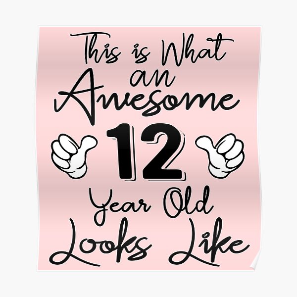 "This is What an Awesome 12 Year Old Looks Like - 12th Birthday Gift ...