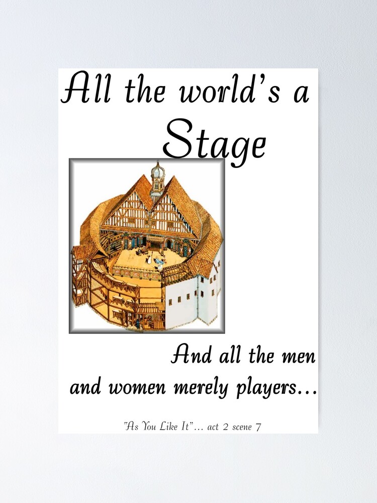 "All the World's a Stage, William Shakspeare, As You Like It" Poster by ...