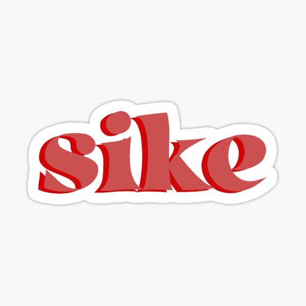 "Sike sticker" Sticker for Sale by venezia135 | Redbubble