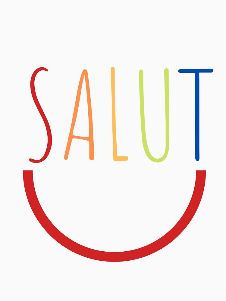 "Salut" T-shirt for Sale by majoserodr | Redbubble | french t-shirts ...