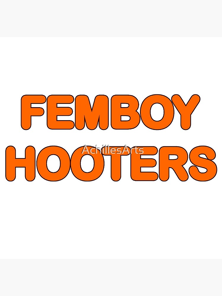 Femboy Hooters Meme Posters for Sale | Redbubble