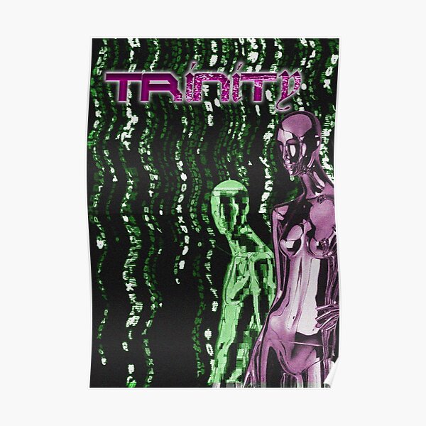 "trinity matrix is digital t-shirt" Poster for Sale by Miane | Redbubble