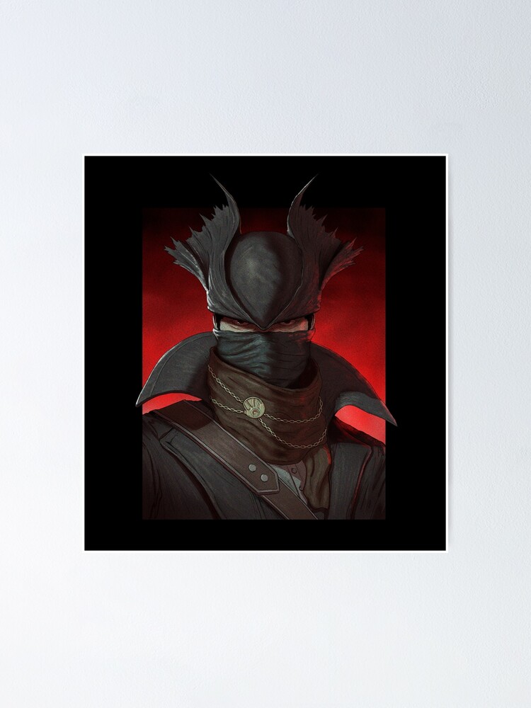 "The hunter Bloodborne" Poster by werupzart | Redbubble