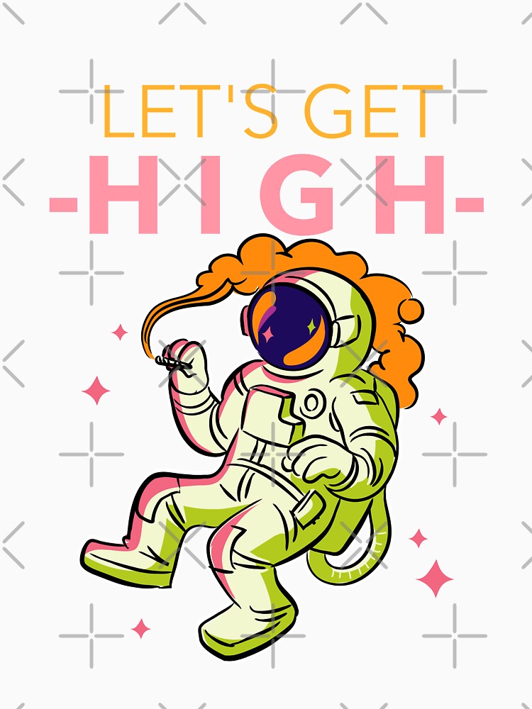 "lets get High" T-shirt by Cannawear | Redbubble
