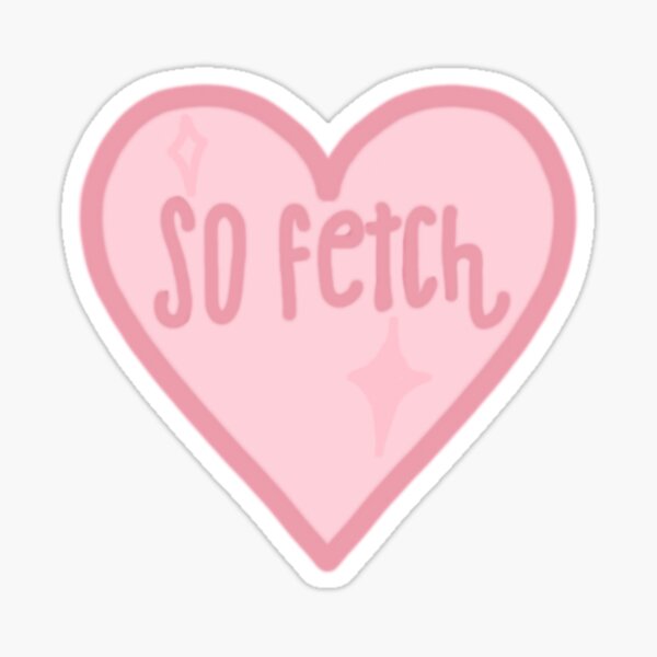 "so fetch heart" Sticker for Sale by eluriia | Redbubble