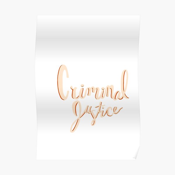 Criminal Justice Posters | Redbubble