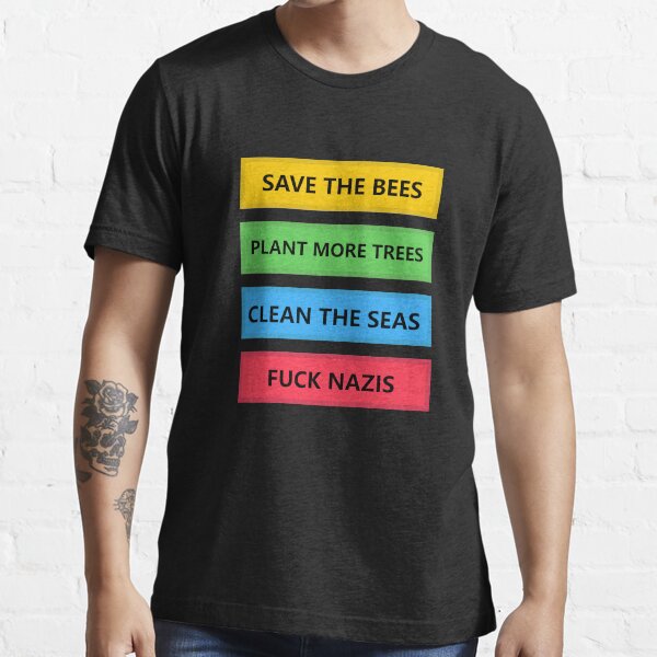 "Save The Bees Fuck Nazis Anti-Fascist Antifa" T-shirt for Sale by ...
