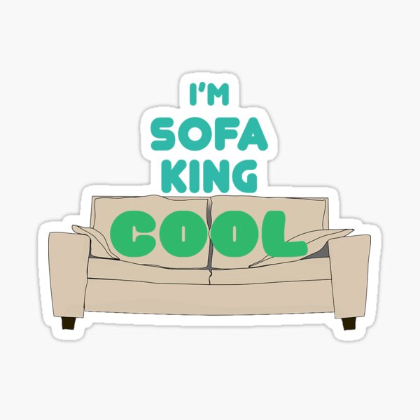 "Sofa king cool" Sticker for Sale by YoungEscobar | Redbubble