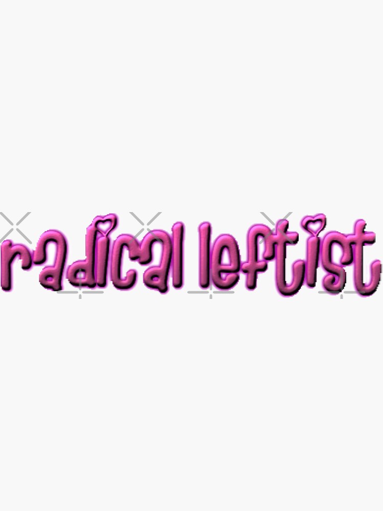 "radical leftist" Sticker for Sale by cnsa-o8o7 | Redbubble